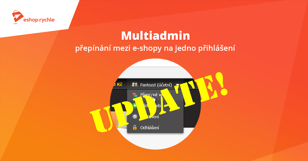 Multiadmin - další várka úprav | Blog Eshop-rychle.cz