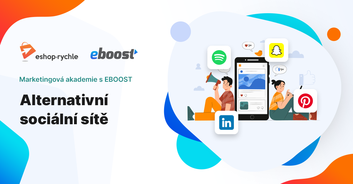 Marketingová akademie s EBOOST, 29. díl: Alternativní sociální sítě pro váš e-shop | Blog Eshop ...