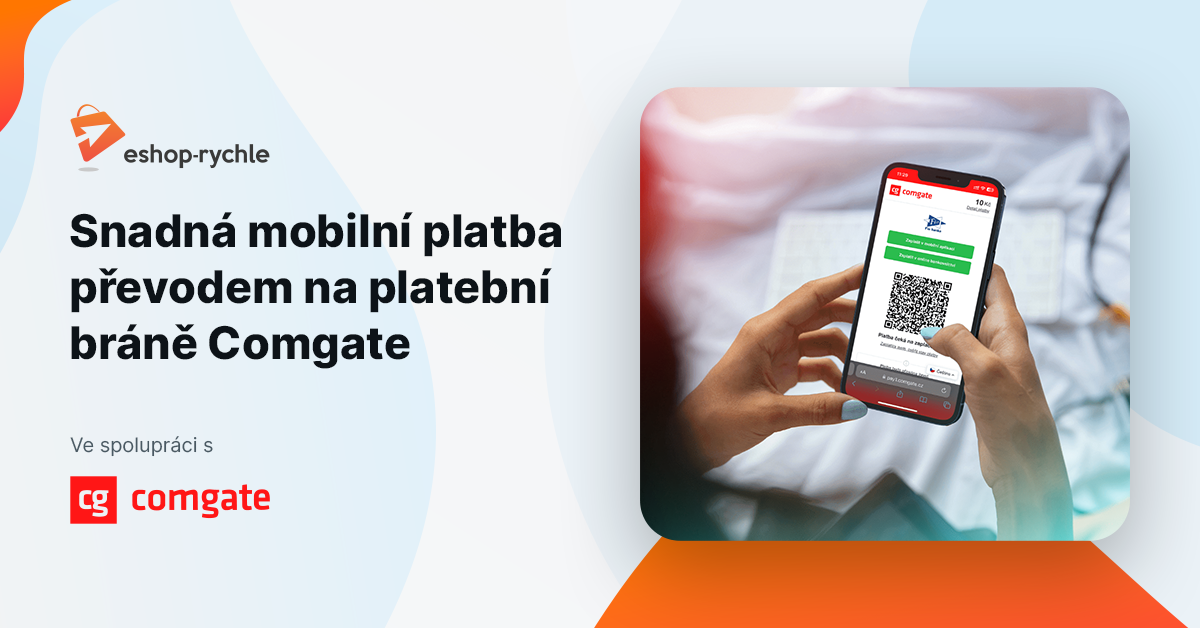 Snadná mobilní platba převodem na platební bráně Comgate | Blog Eshop-rychle.cz