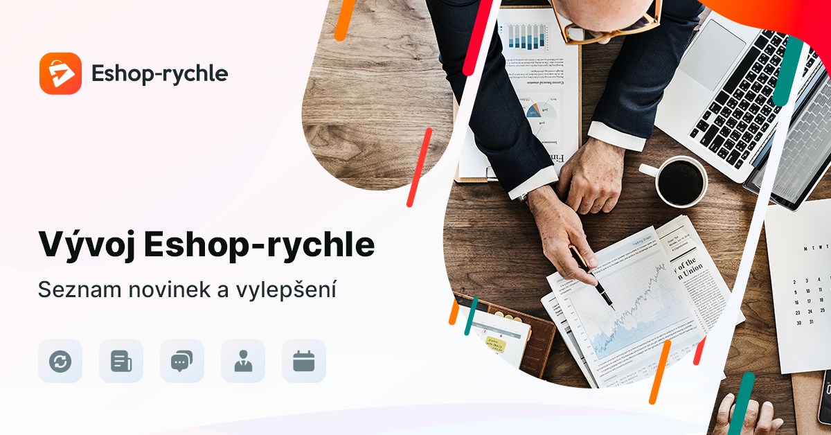 Novinky ve vývoji Eshop-rychle (#70) | Blog Eshop-rychle.cz