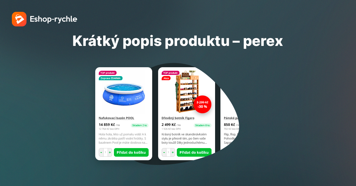 Nová funkce: Krátký popis produktu (perex) pro atraktivnější výpisy ...