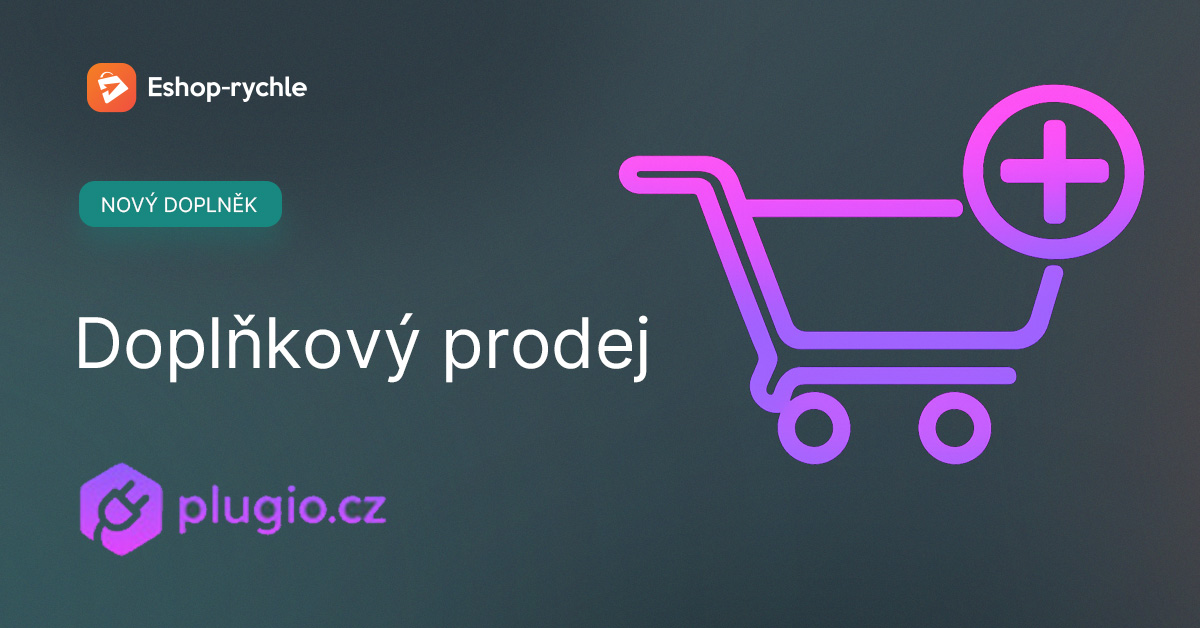 Doplňkový prodej v košíku (upsell): Jak zvýšit hodnotu objednávky na ...