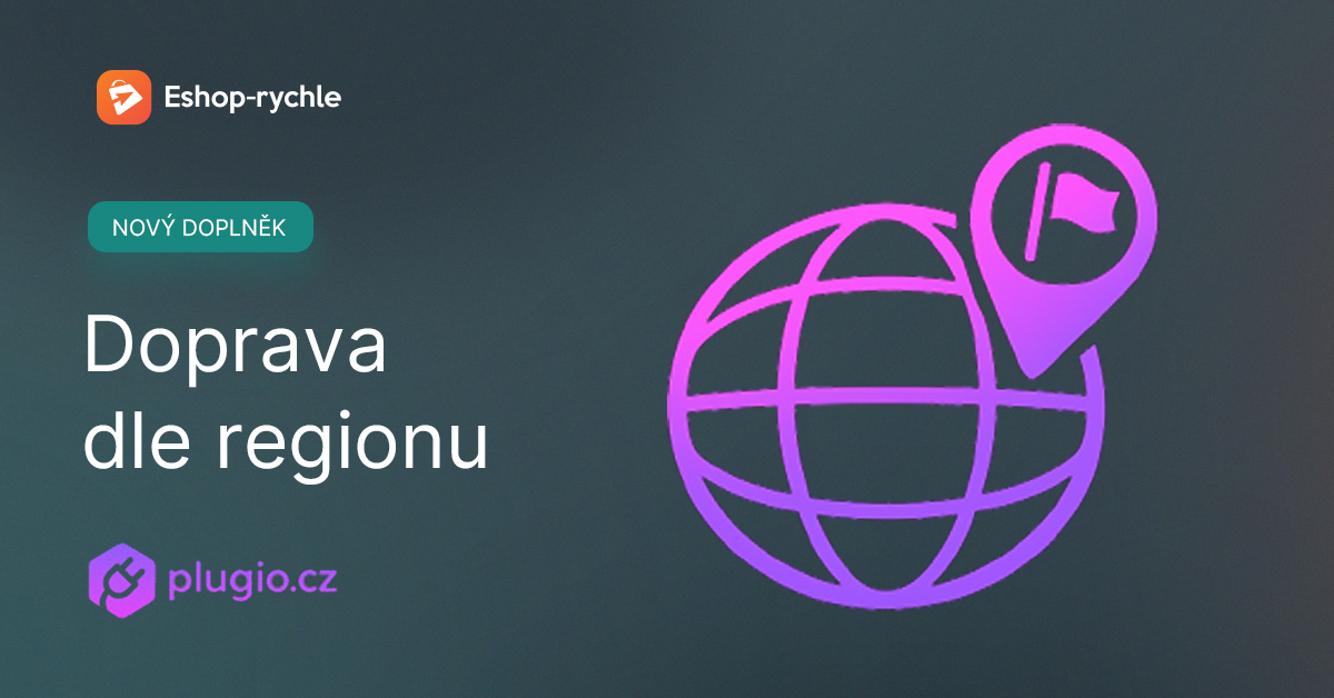 Doprava podle regionu: Přehlednější košík pro prodej do zahraničí ...